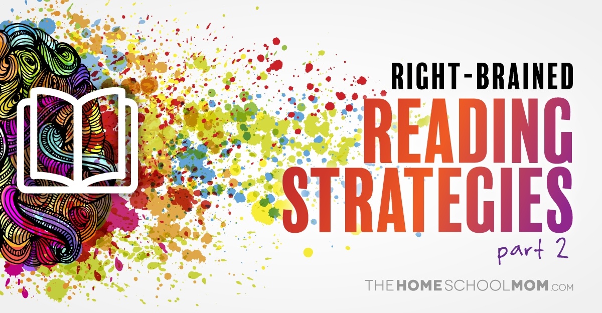 Right-Brained Reading Strategies, Part 2 - TheHomeSchoolMom