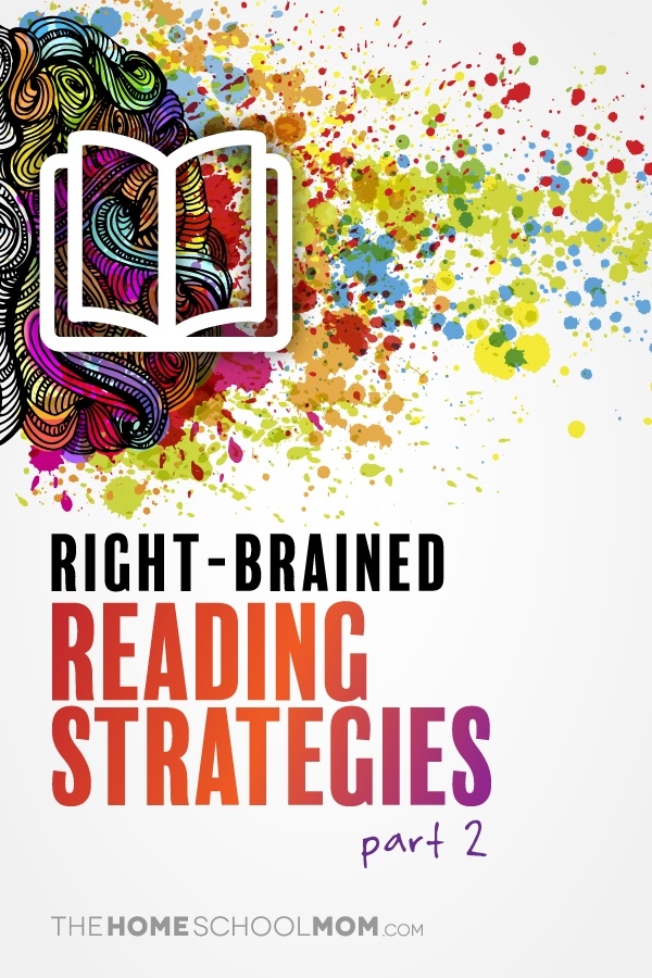 Right-Brained Reading Strategies, Part 2 - TheHomeSchoolMom