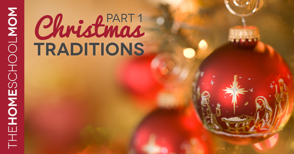 Christmas Traditions for Homeschool Families (Part 1)