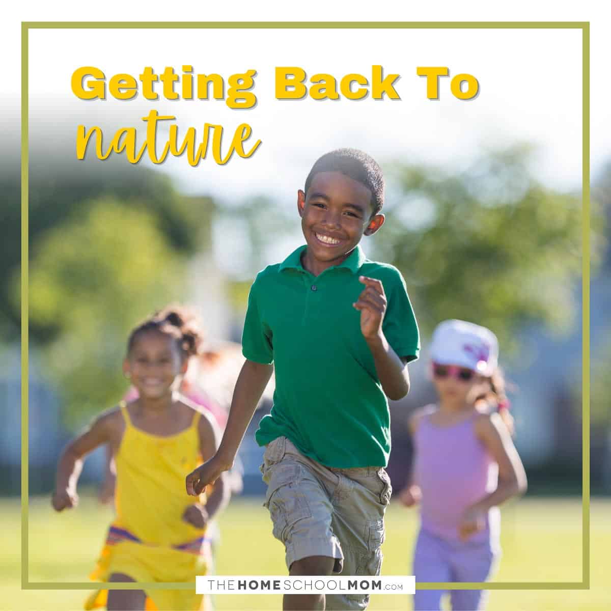 Getting Back to Nature