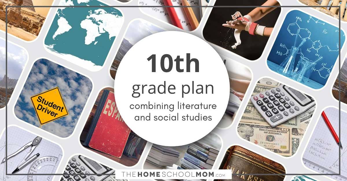 High School Homeschooling: Our 10th Grade Plan