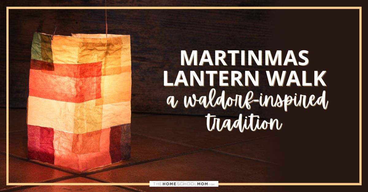 Waldorf Lantern Walk Ideas -A Martinmas Tradition