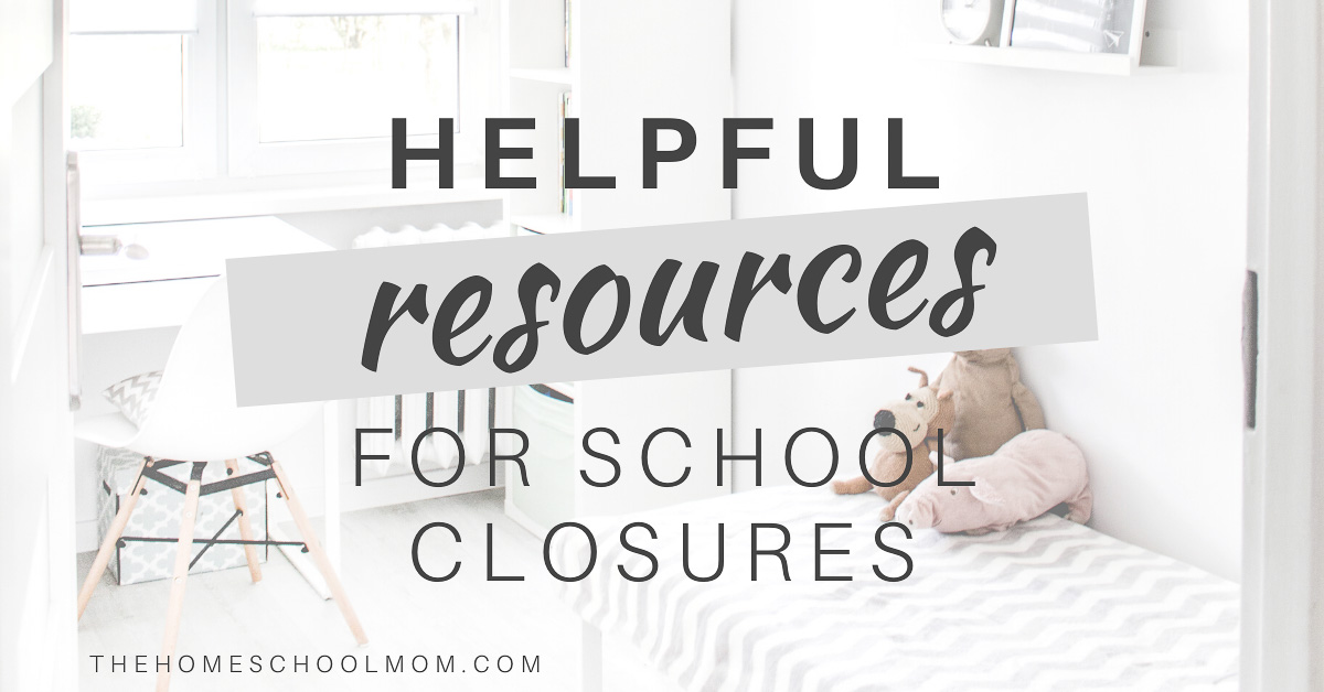 Resources for When Schools Are Closed Down - TheHomeSchoolMom