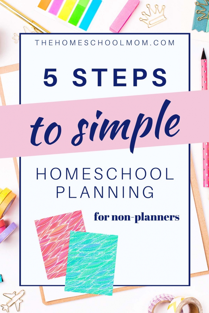 5 Steps to Simple Homeschool Planning for Non-Planners