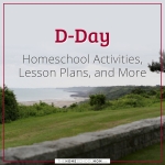 D-Day Lesson Plans, Websites, and More - TheHomeSchoolMom