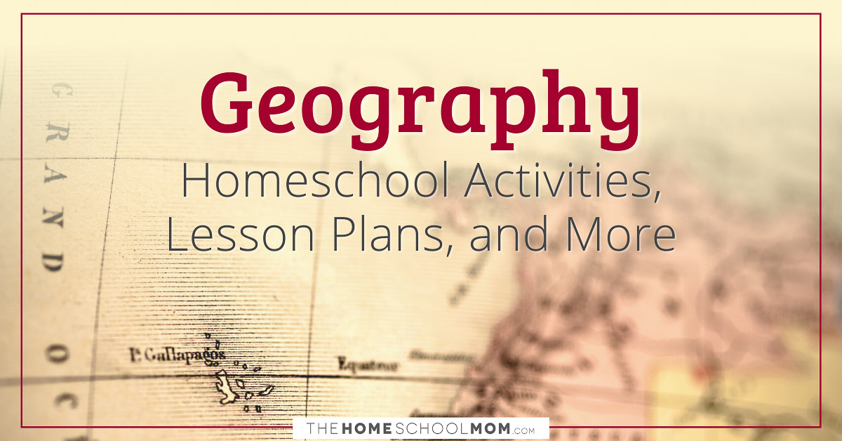 Geography - TheHomeSchoolMom