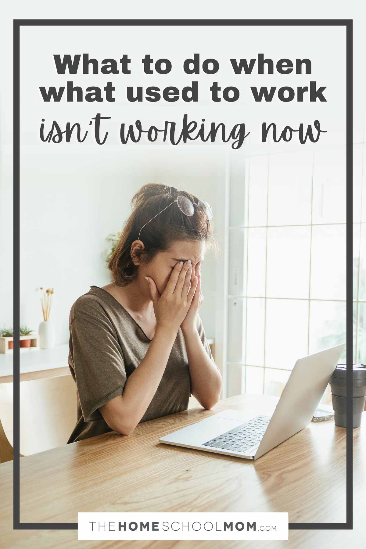 Homeschool Revision: What To Do When What Was Working Isn't Working Now