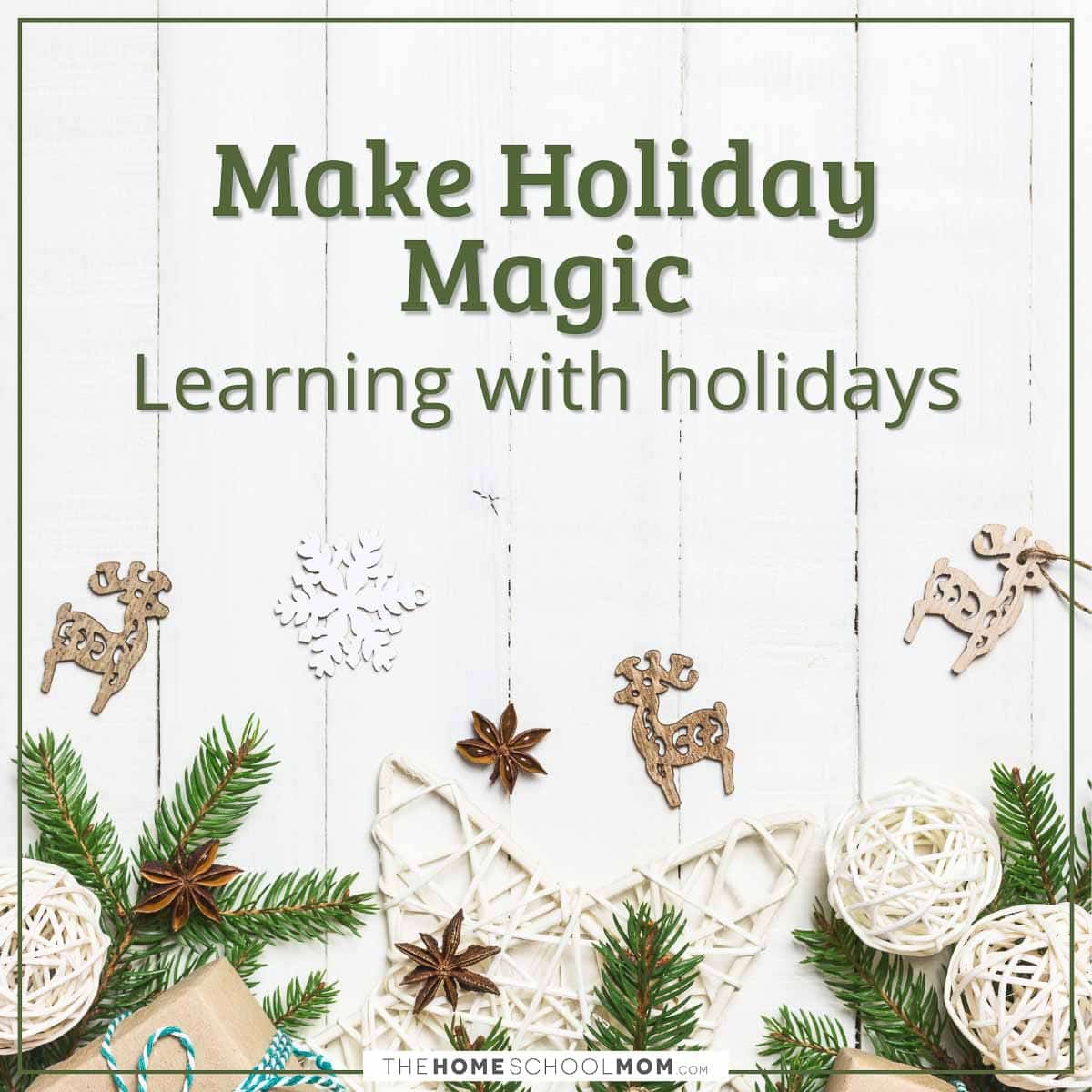 Make Holiday Magic